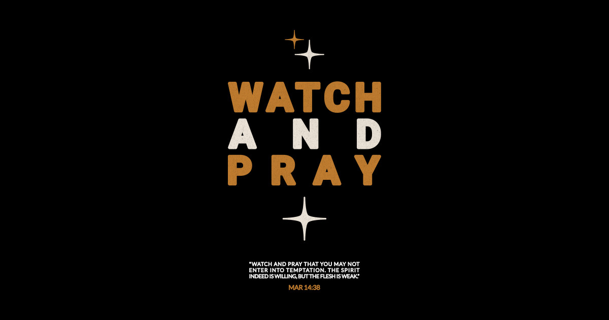 Watch & Pray - Gold - Jesus Christ - Sticker | TeePublic