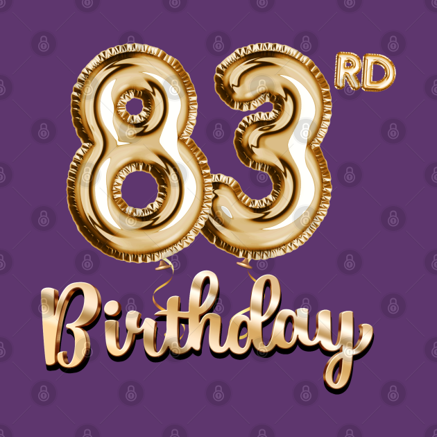 83rd Birthday Gifts - Party Balloons Gold - 83rd Birthday Gift - Kids T ...