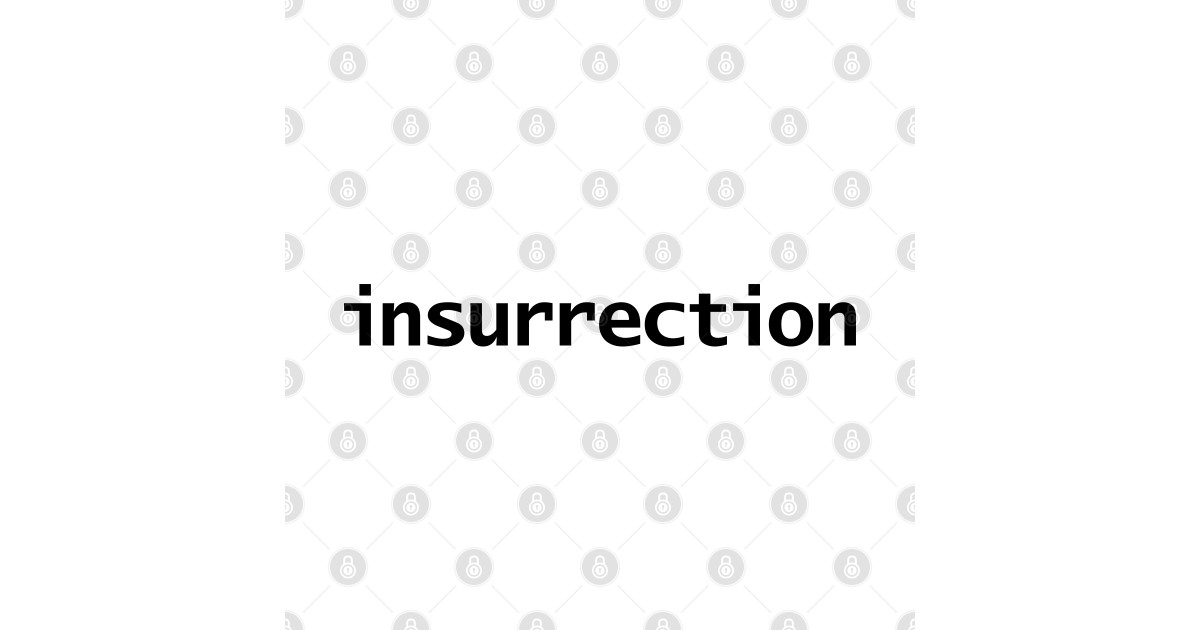 Insurrection Text in Black Minimal Typography - Insurrection - T-Shirt ...