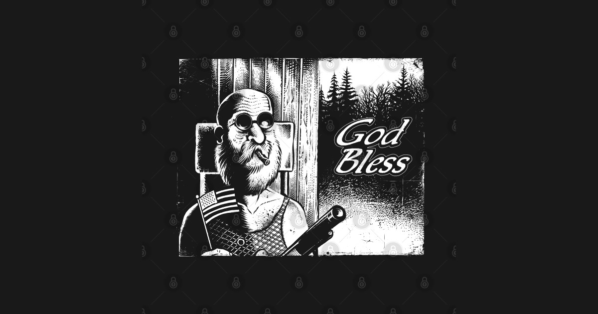 God Bless! Hillbilly with a gun - Hillbilly - T-Shirt | TeePublic