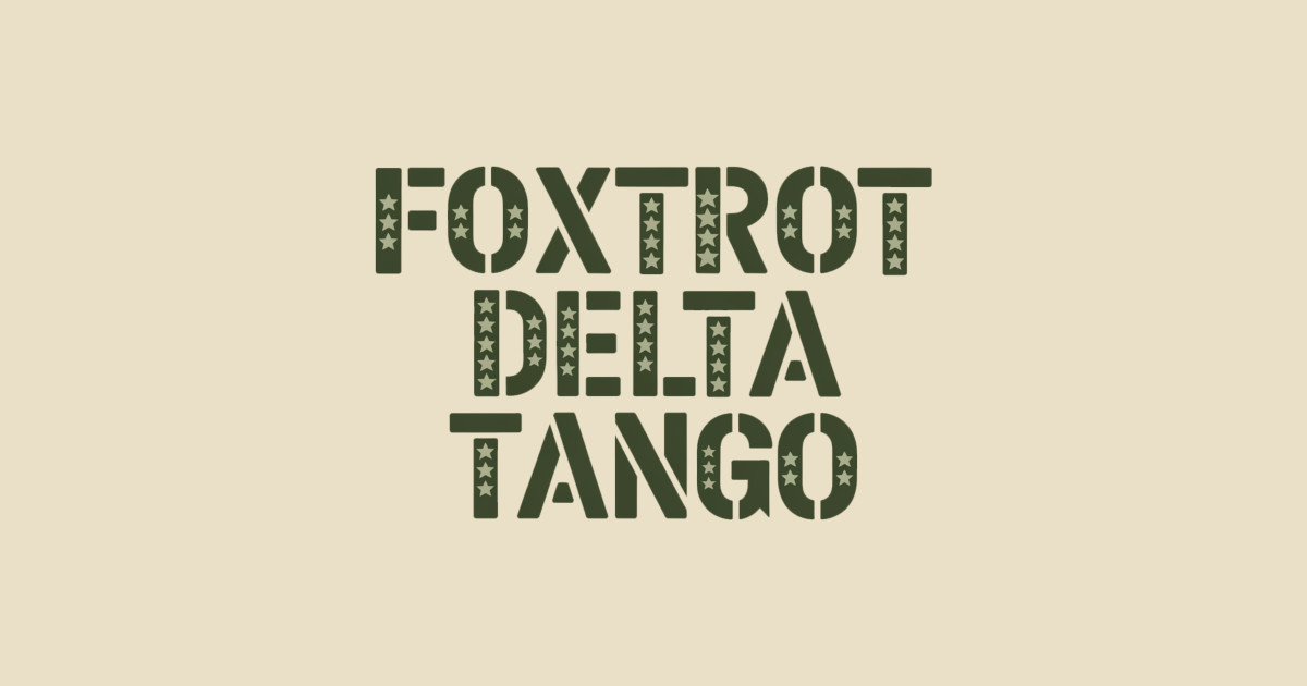 Foxtrot Delta Tango - Foxtrot Delta Tango - T-Shirt | TeePublic