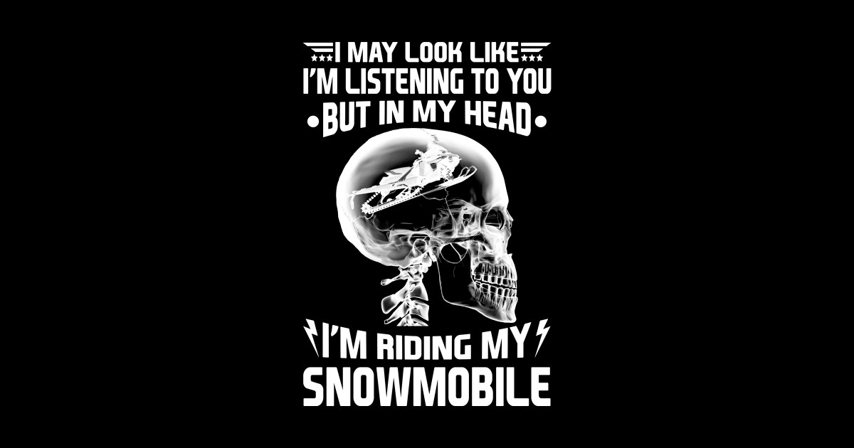 Snowmobile Sled Funny Quote Riding Adventure Humor - Snowmobile Humor ...
