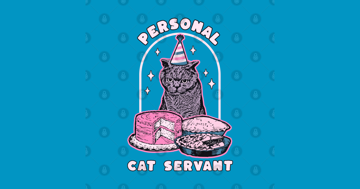 Personal cat servant - Cat Lover Gifts - T-Shirt | TeePublic