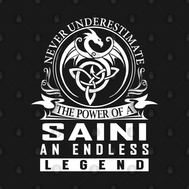 Never Underestimate The Power of a SAINI - Saini - Kids T-Shirt | TeePublic