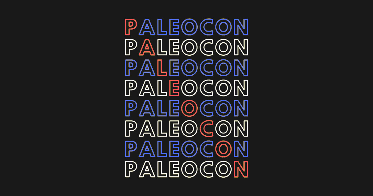 Paleocon (Paleoconservative) - Conservative - T-Shirt | TeePublic