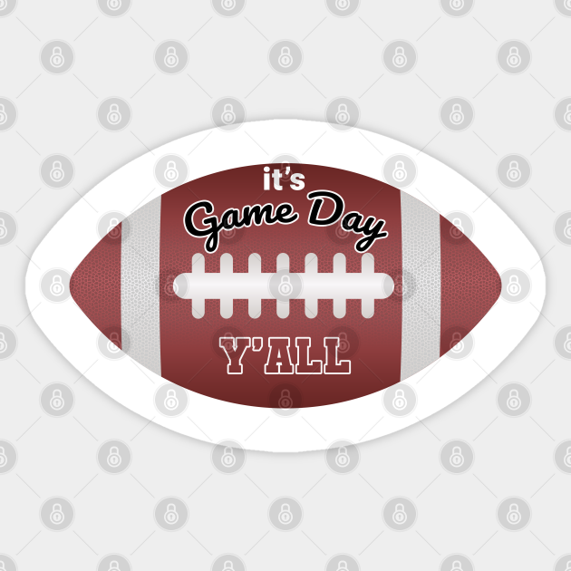 it's Game Day y'all Design for Sunday and Saturday Football Games ...