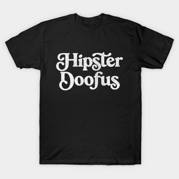 Hipster Doofus / Faded Style Jazz Lover Design - 90s Are All That - T ...