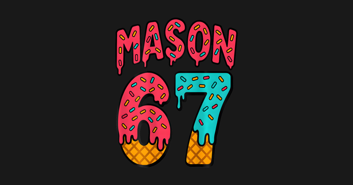 Mason 67 Ice Cream Six Seven (On Back) - Custom Number Theme - T-Shirt ...