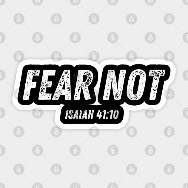 Fear Not Isaiah 41:10 BIble Verse Christian Quote - Fear Not - Sticker ...