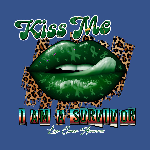 Liver Cancer Awareness Ribbon Lips Kiss Me I Am A Survivor Supporting