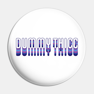 Dummy Thicc Meme Pins and Buttons for Sale | TeePublic