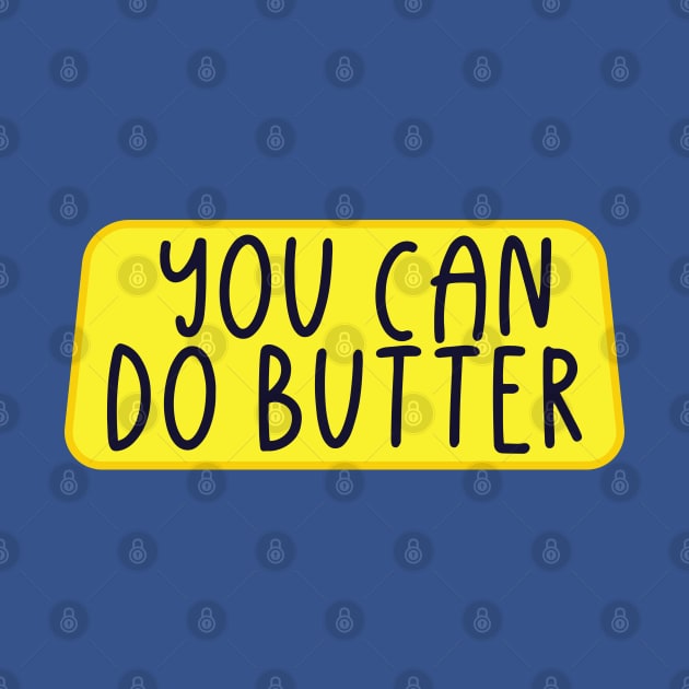Butter Quotes - Butter - T-Shirt | TeePublic