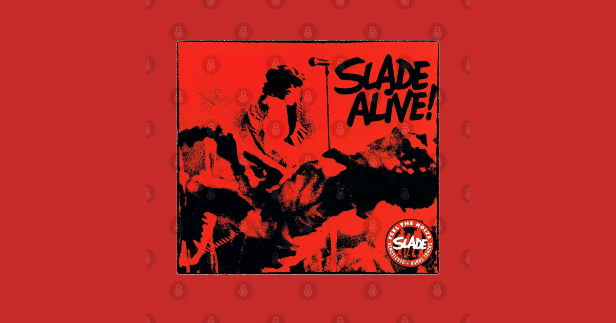 Slade Alive - Slade - T-Shirt | TeePublic