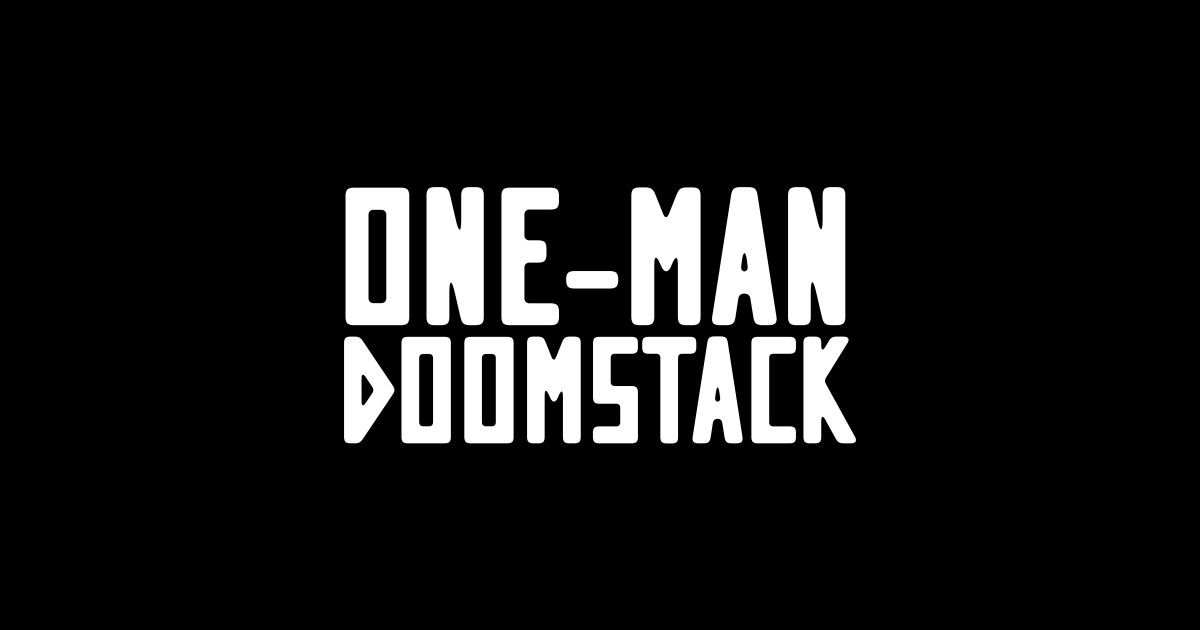 One-Man Doomstack - Doomstack - Sticker | TeePublic