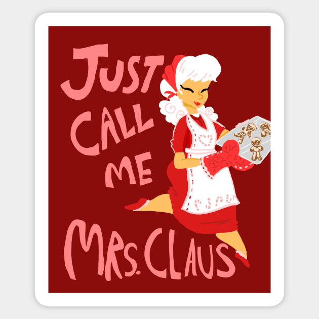 Just Call me Mrs. Claus (Ver 1) - Mrs Claus - Sticker | TeePublic