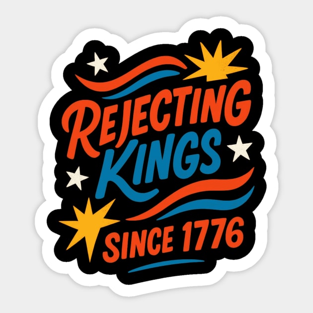 Rejecting Kings Since 1776 Flower Pro Democracy Anti Authoritarianism ...