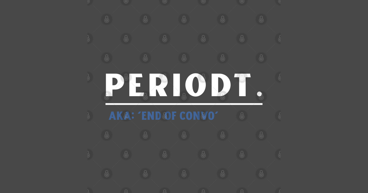 Periodt Gen Z Slang - Periodt - T-Shirt | TeePublic