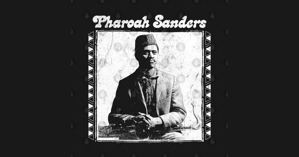 Pharoah Sanders -- Retro Original Design - Pharoah Sanders - T-Shirt ...
