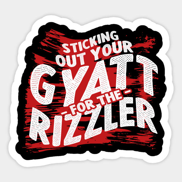 Sticking Out Your Gyatt For The Rizzler Rizz Ironic Meme - Gyatt For ...