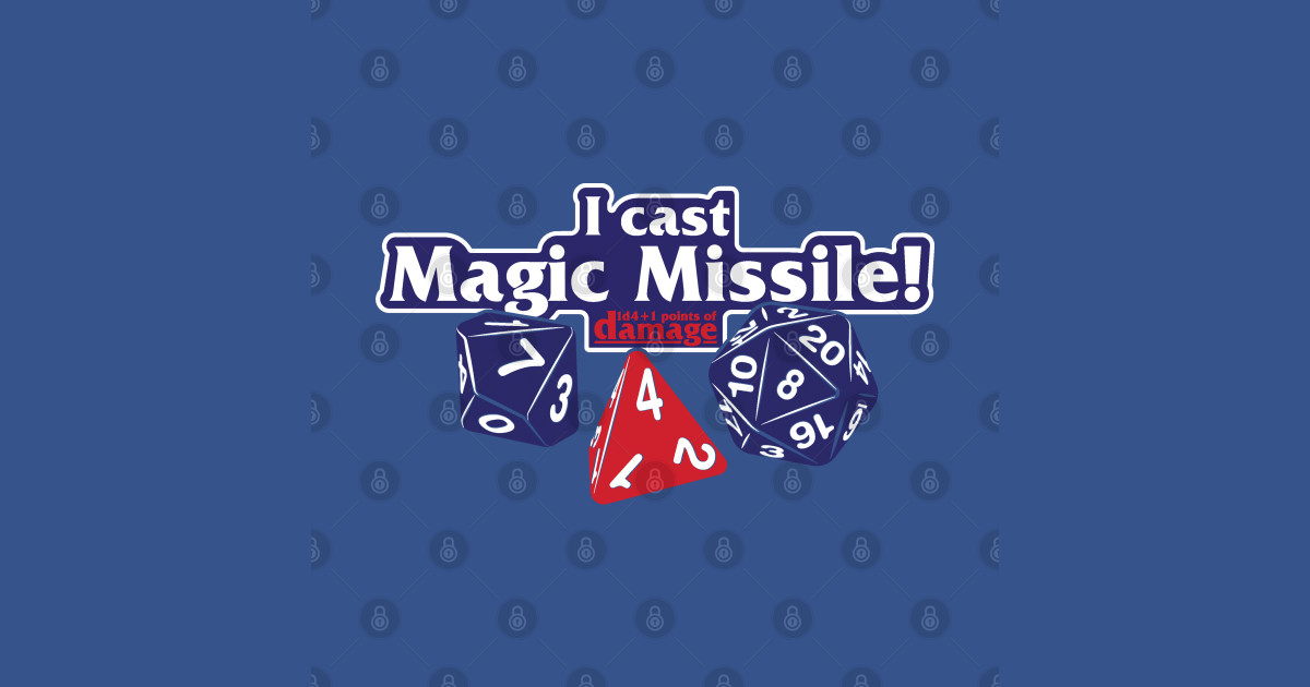 I Cast Magic Missile - Dungeons And Dragons - T-Shirt | TeePublic