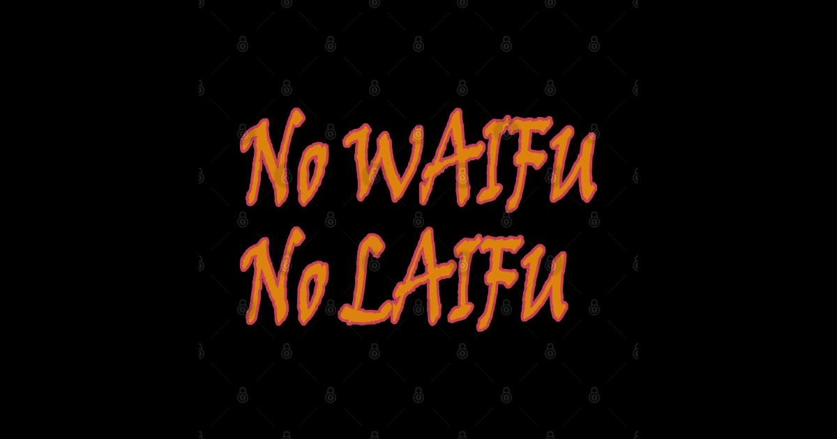 No Waifu No Laifu, Anime Text, Typography, Kawaii, Funny Anime ...