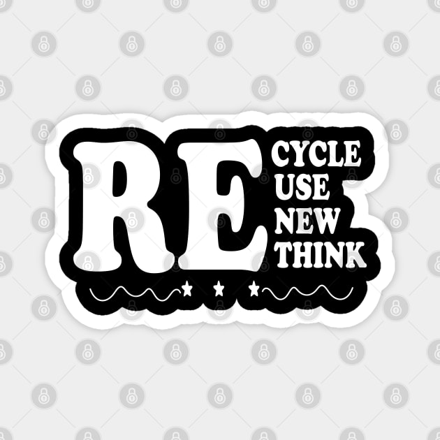Recycle Reuse Renew Rethink - Recycle Reuse Renew Rethink - Magnet ...