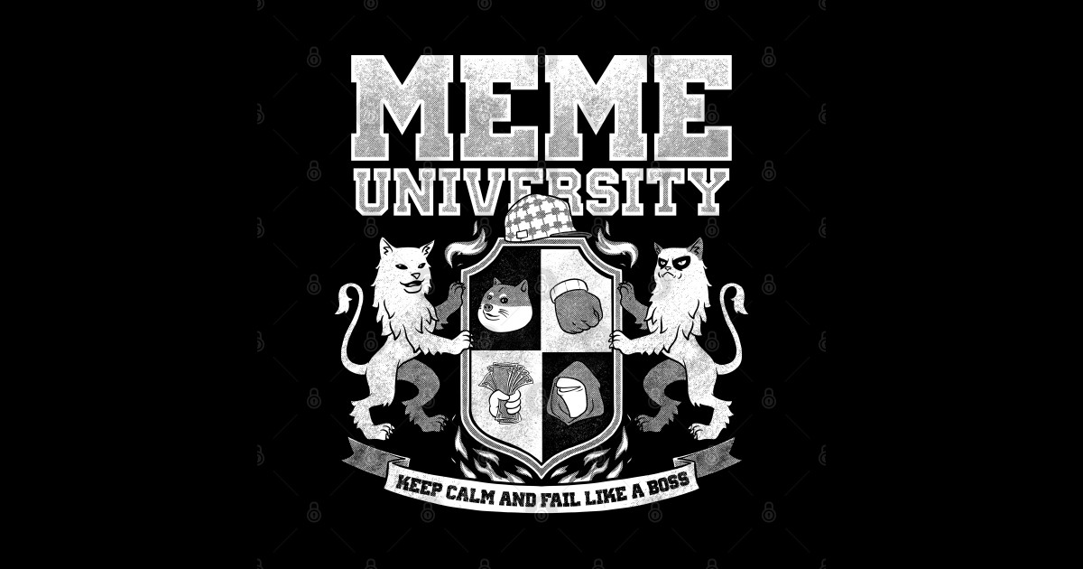 Meme University - Funny College Parody - Meme - Sticker | TeePublic