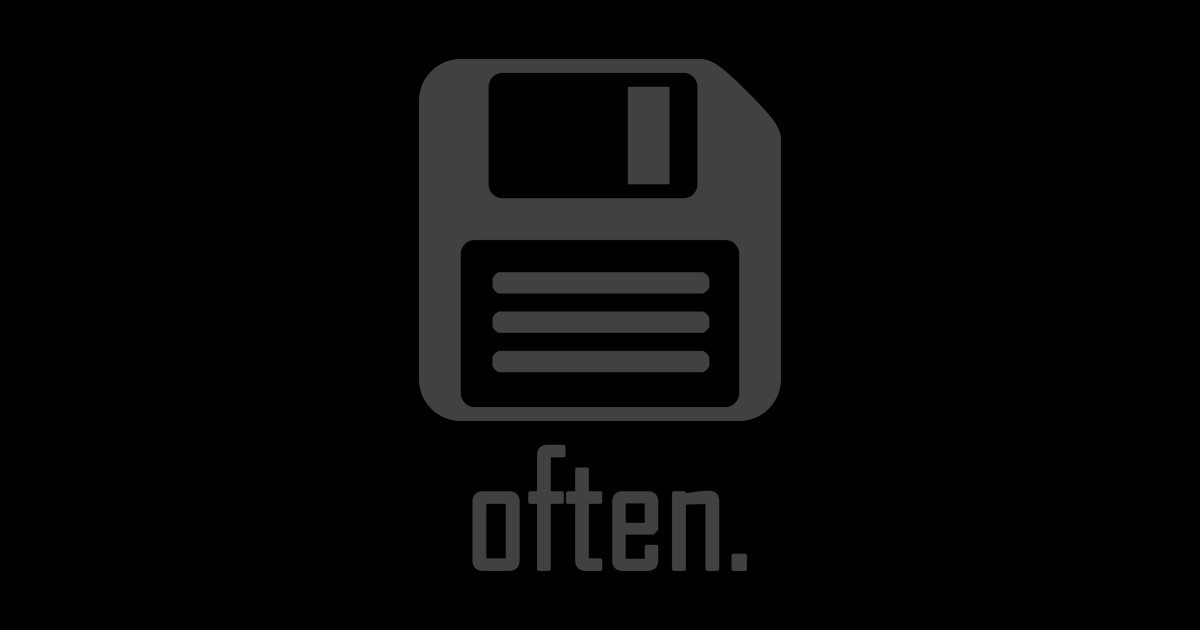 Save Often - Save - Sticker | TeePublic