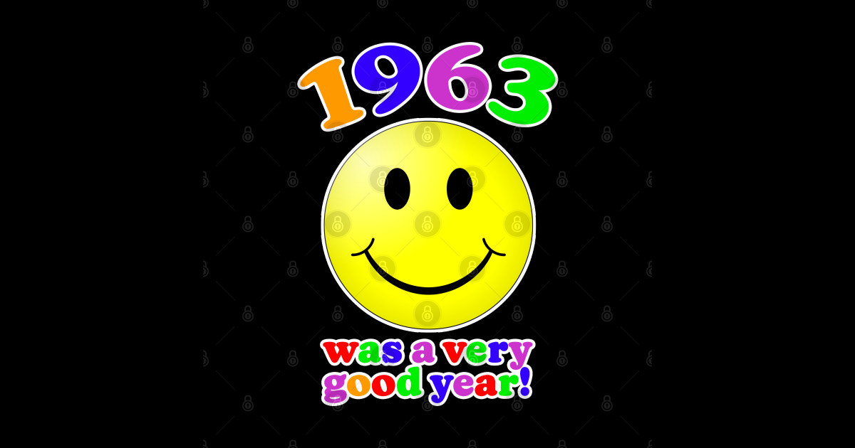 1963 Was A Very Good Year! - 1963 - Sticker | TeePublic