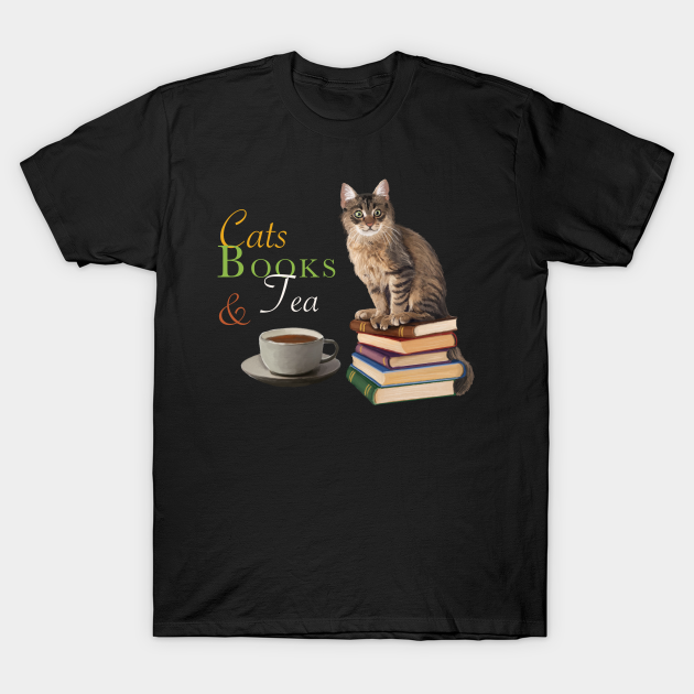 Cats, books and tea - Cats Books And Tea - T-Shirt | TeePublic