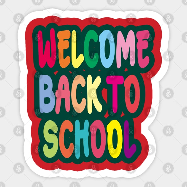 Welcome Back To School - Welcome Back To School - Sticker | TeePublic