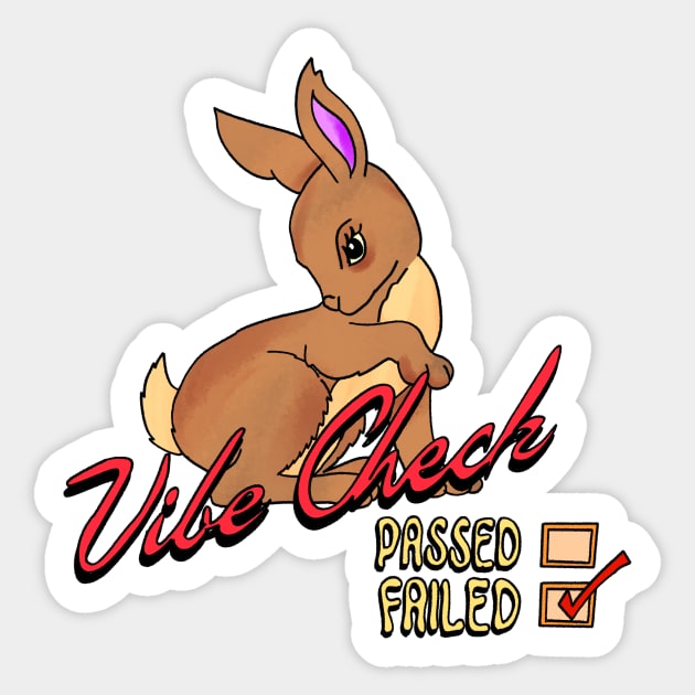 Failed The Vibe Check Bunny Rabbit - Vibe Check - Sticker | TeePublic