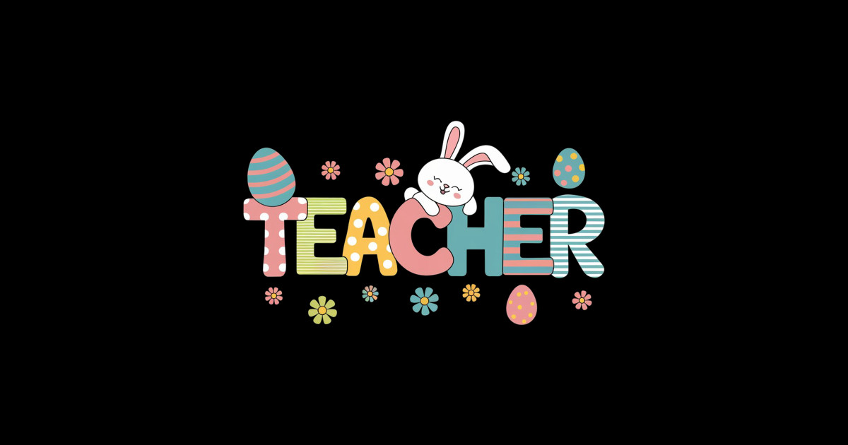 Easter Teacher Bunny Ears Teacher Life Easter Day Egg Women - Easter ...