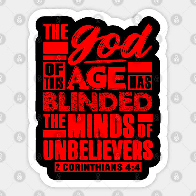 2 Corinthians 4:4 The god Of This Age Has Blinded The Minds Of ...