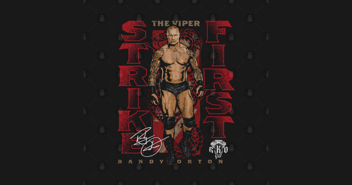 Randy Orton The Viper Strike First - Randy Orton - T-Shirt | TeePublic