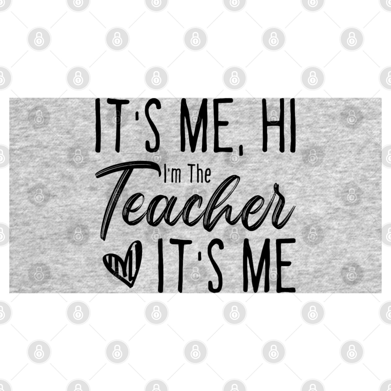 Funny Teacher Its Me Hi Im the Teacher Its Me Teacher Gift Funny ...