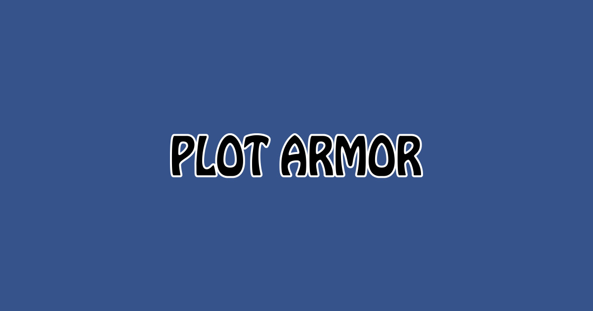 Plot Armor (Front and Back) - Plot Armor - T-Shirt | TeePublic