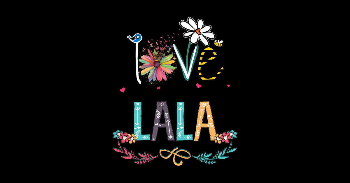 Cute Flower I Love Being Called Lala - Grandma Gift - Sticker | TeePublic