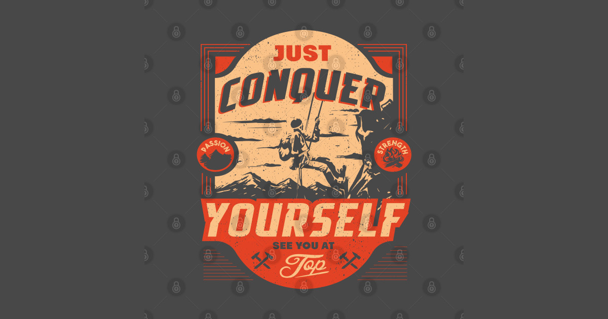 just conquer yourself - Rock Climbing - T-Shirt | TeePublic