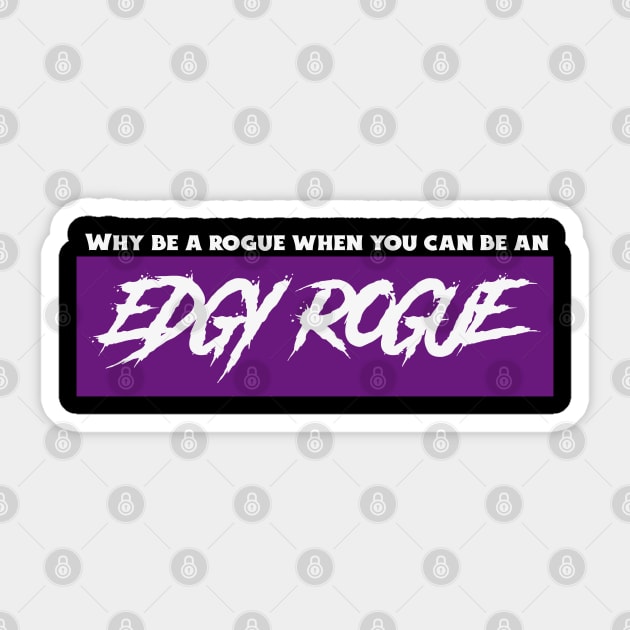DND Edgy Rogue - Dnd - Sticker | TeePublic