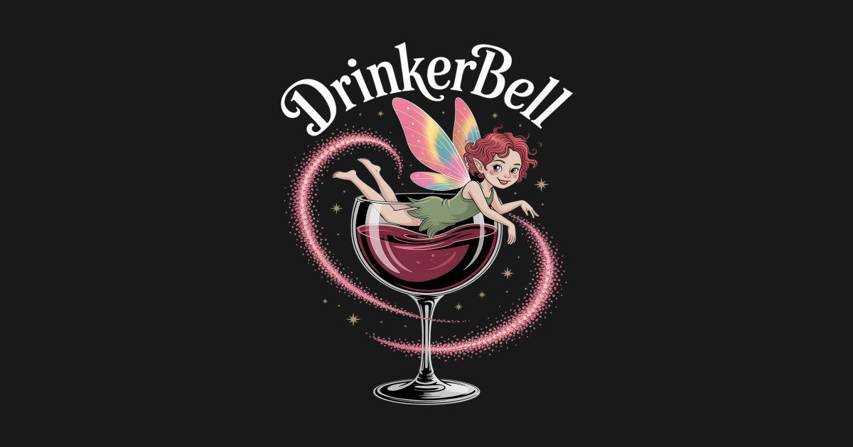 Drinkerbell Fairy Cute Wine Drinking With Funny - Drinkerbell Fairy ...