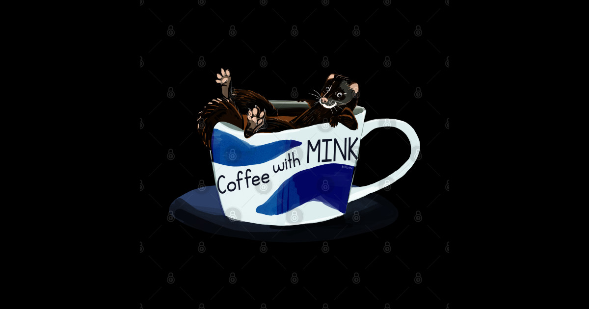 Coffee with Mink - Coffee - Sticker | TeePublic