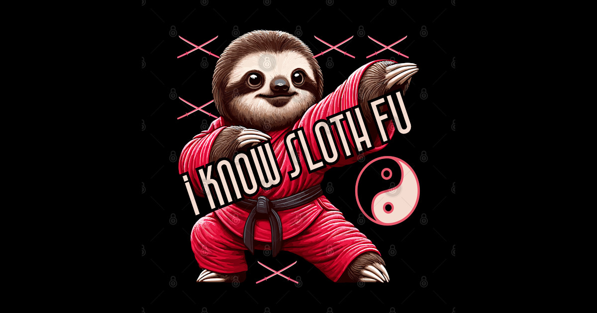 Sloth Fu Martial Arts! - Cute Sloth - Sticker | TeePublic