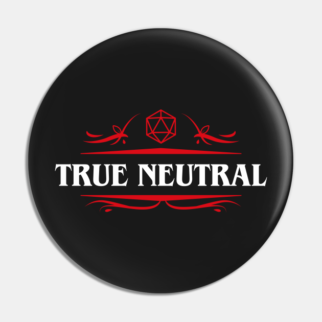 True Neutral Alignment Dungeons Crawler and Dragons Slayer - Dungeons ...