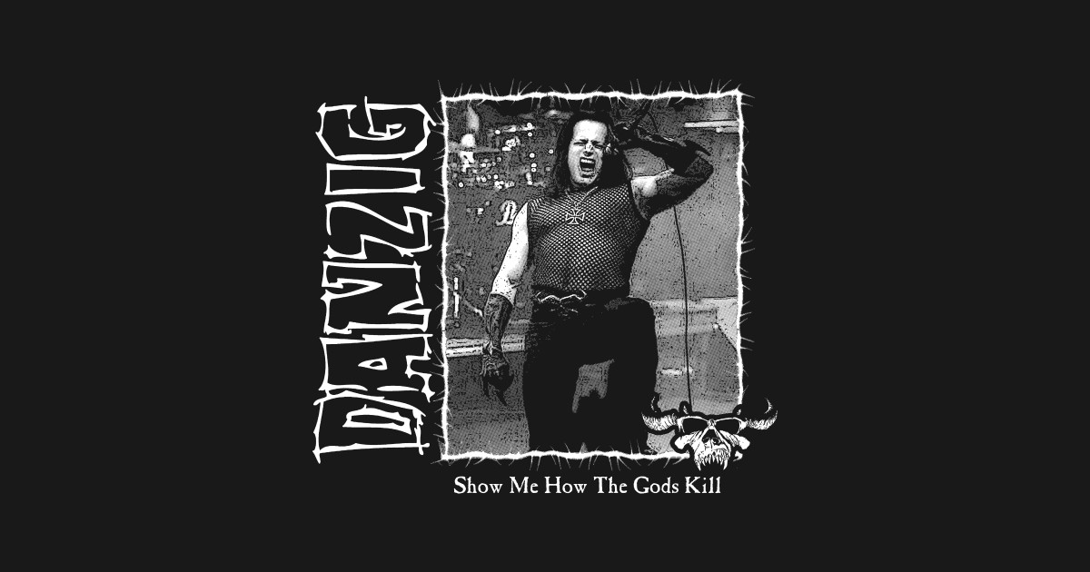 Danzig - Show Me - Danzig - T-Shirt | TeePublic