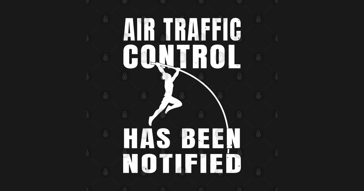 Pole Vault Air Traffic Control Athlete Gift - Pole Vault - T-Shirt ...