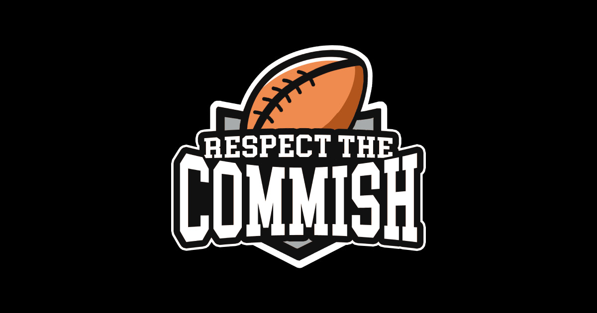 Respect the Commish: Fantasy Football - Fantasy - Sticker | TeePublic