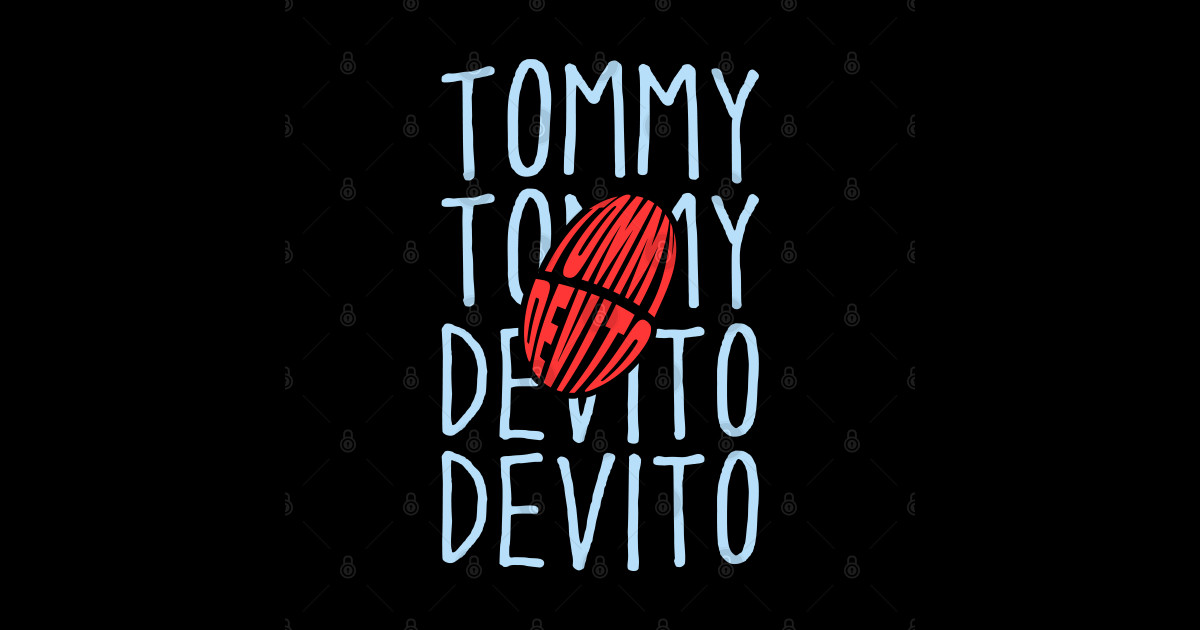 Tommy Devito Tommy Devito Posters And Art Prints Teepublic
