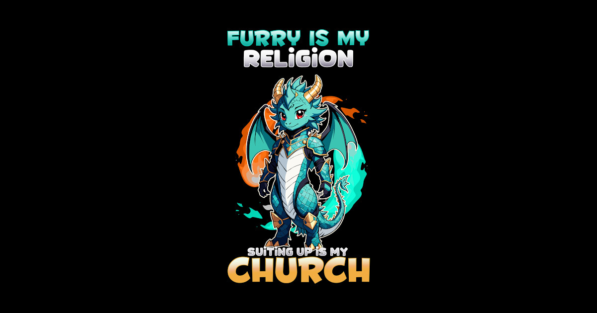 Furry Is My Religion Suiting Up Is My Church I Dragon - Furry - Sticker ...