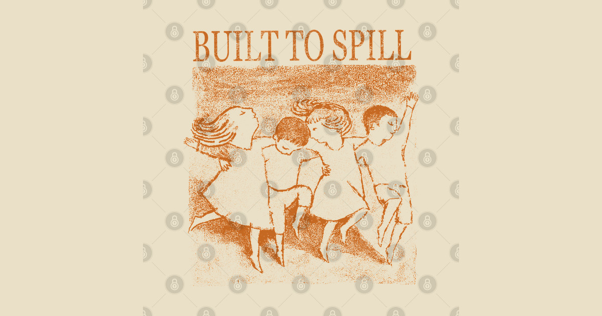 Built To Spill - Classic Fanmade - Built To Spill - T-Shirt | TeePublic